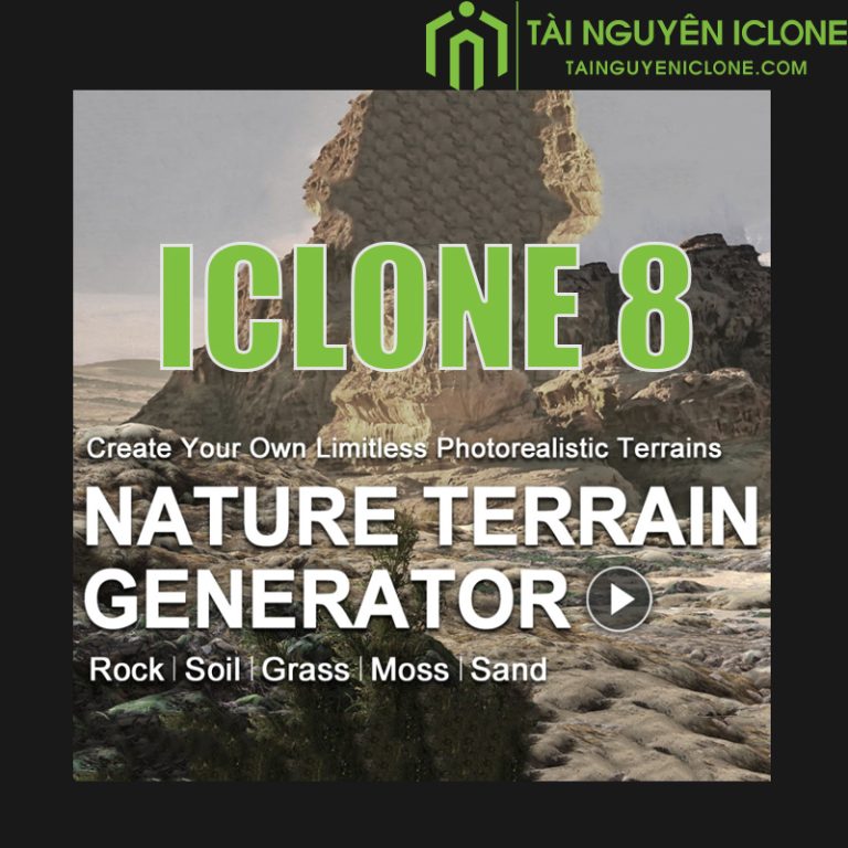 Tạo địa hình Iclone 8 dễ dàng với Plugin Nature Terrain Generator – TÀI ...